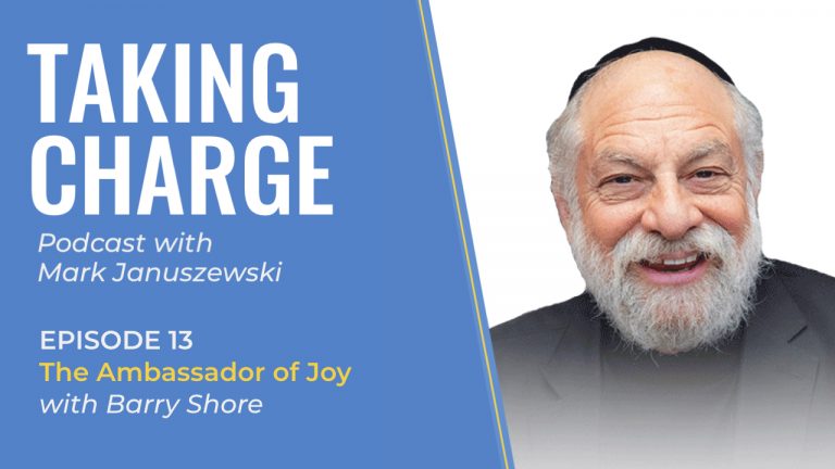 The Ambassador of Joy with Barry Shore - TAKING CHARGE Podcast